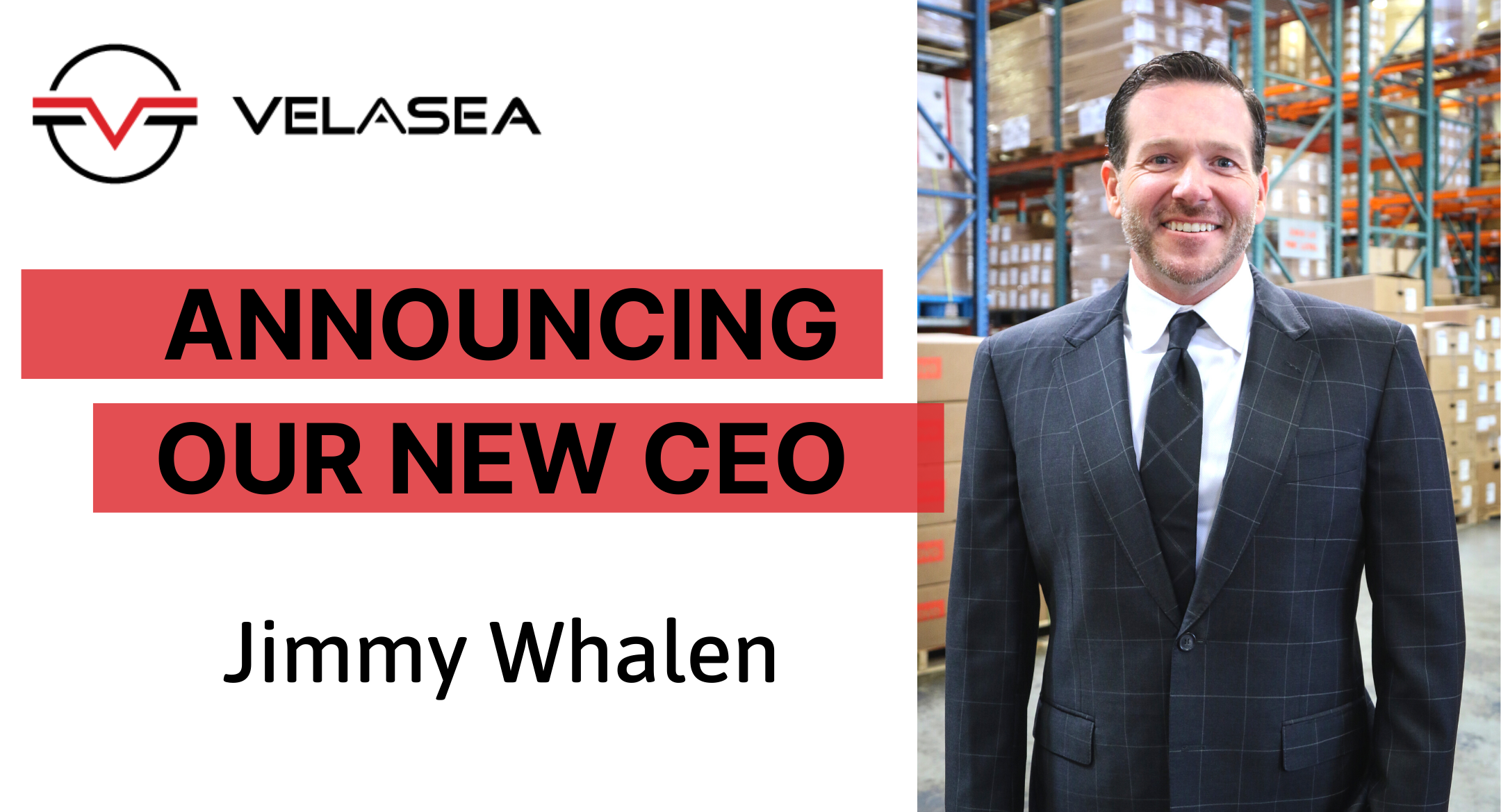 Jimmy Whalen Appointed New CEO of Velasea – Velasea